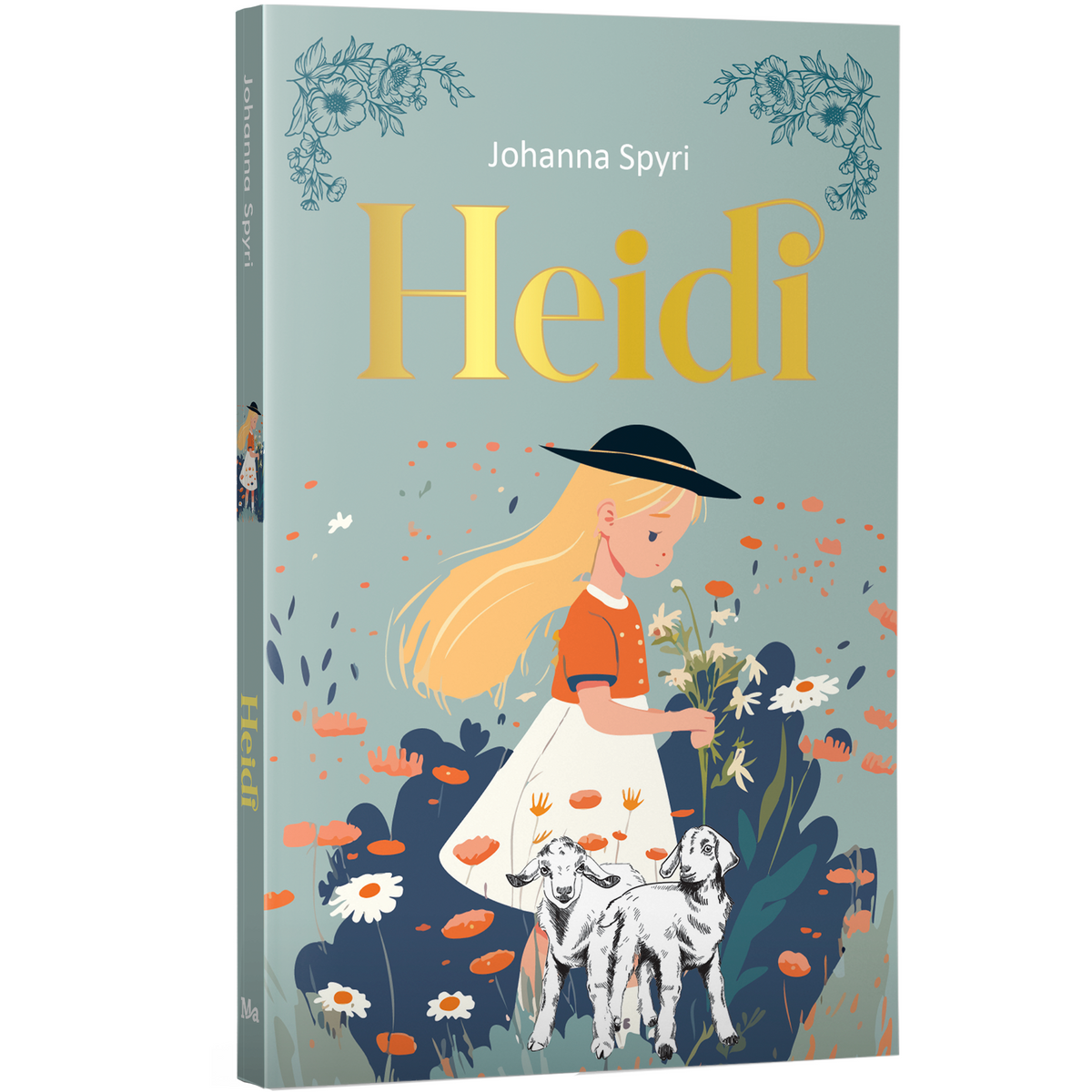 Heidi | Children’s Classic for Girls and Boys | Unabridged & Complete